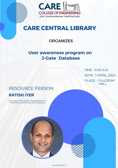 User Awareness Program on "J-Gate Database" - CARE College of Engineering